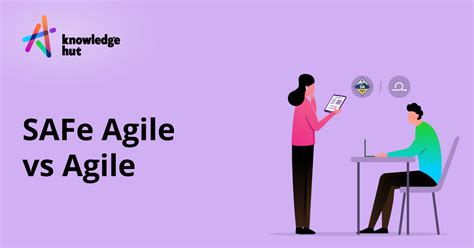 SAFe Agile Vs Agile The Differences