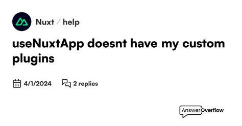 Usenuxtapp Doesnt Have My Custom Plugins Nuxt