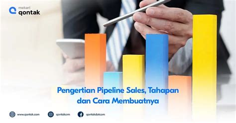 Sales Pipeline Pengertian Manfaat Tahapan Dan Cara Membuatnya