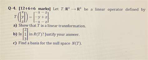 solved q 4 [12 6 6 marks] let t r3 r3 be a linear operator