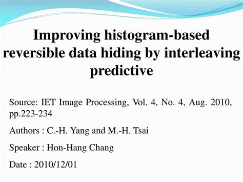 Ppt Improving Histogram Based Reversible Data Hiding By Interleaving Predictive Powerpoint