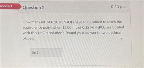 Solved How Many ML Of 0 18MNaOH Have To Be Added To Reach Chegg Com