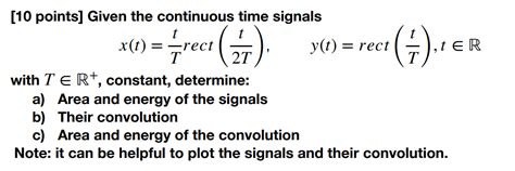 Solved Points Given The Continuous Time Signals X Chegg Com