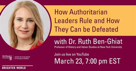 Dr Ruth Ben Ghiat How Authoritarian Leaders Rule And How They Can Be