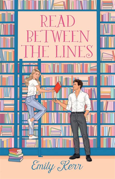 Read Between The Lines By Emily Kerr Goodreads