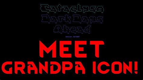 Grandpa Icon Cataclysm Dark Days Ahead Gameplay Cdda 01 Youtube