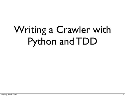 Writing A Crawler With Python And Tdd Ppt