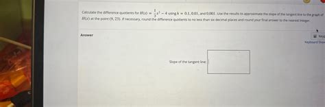 Solved Calculate The Difference Quotients For H X 13x2 4