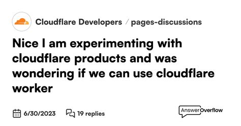 Nice I Am Experimenting With Cloudflare Products And Was Wondering If We Can Use Cloudflare