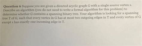 Solved A Question 6 Suppose You Are Given A Directed Acyclic