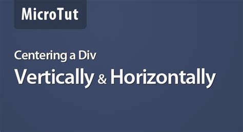Microtut Centering A Div Both Horizontally And Vertically Tutorialzine