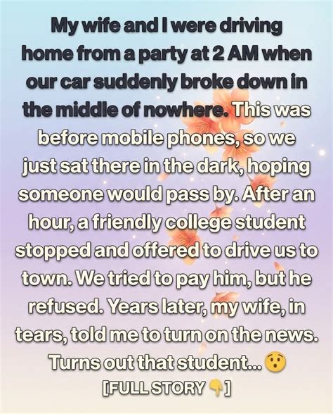 Our Car Broke Down At 2 Am—years Later The Stranger Who Helped Us