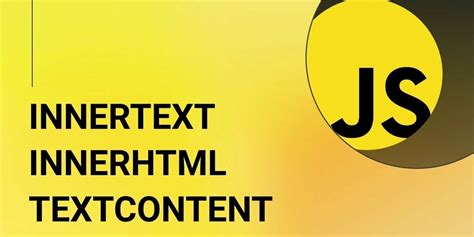 how to use innerhtml innertext and textcontent correctly in