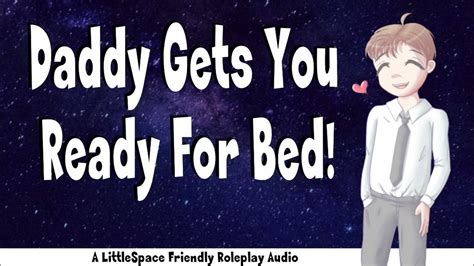 Daddy Gets You Ready For Bed A Littlespace Roleplay Audio Youtube