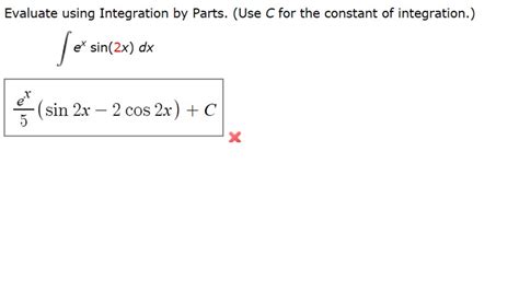 Solved Evaluate Using Integration By Parts Use C For The