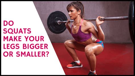 Do Squats Make Your Legs Bigger Or Smaller Rachael Attard Lean Legs Expert