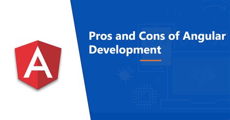 Pros And Cons Of Angular Development Ruftuf