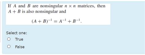 Solved If A And B ﻿are Nonsingular N×n ﻿matrices Then A B