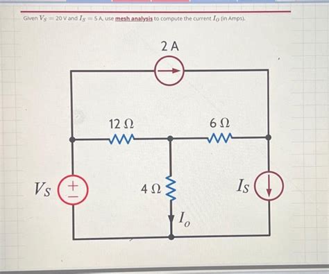 Given Vs20 V And Is5 A Use Mesh Analysis To