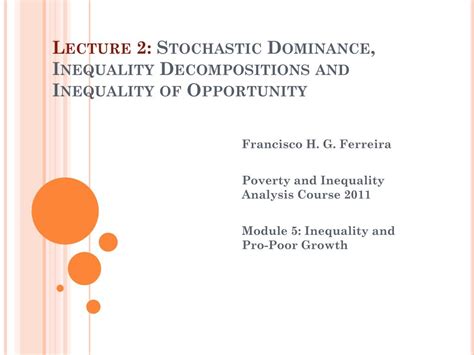 Ppt Lecture 2 Stochastic Dominance Inequality Decompositions And