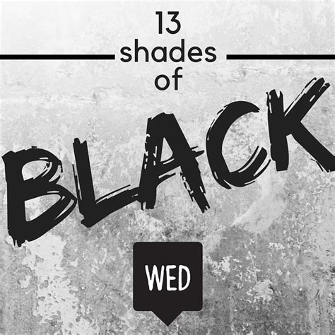 13shadesofblack Black Wednesday
