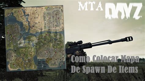 Mta Dayz Como Colocar Mapa De Spawn De Items Youtube