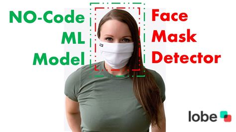 Face Mask Detector No Code Ml Model Tensorflow Lite And Tensorflow Youtube