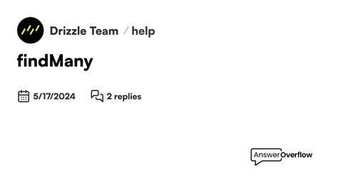 findmany drizzle team