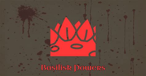 Basilisk Powers Foe Foundry