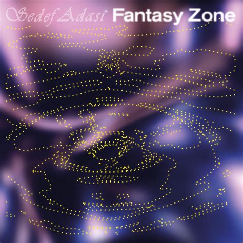 Sedef Adasi Fantasy Zone Ep Reviews Album Of The Year