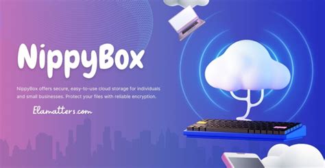 Nippybox Your Trusted Vault In The Cloud Ela Matters