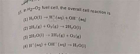 17 In H2 O2 Fuel Cell The Overall Cell StudyX