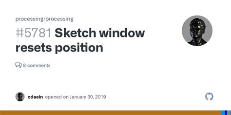 Sketch Window Resets Position · Issue 5781 · Processingprocessing