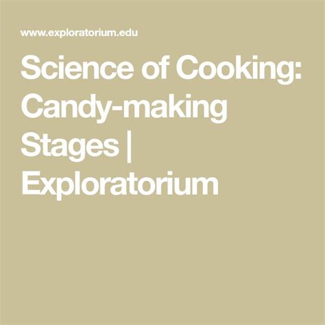 Science Of Cooking Candy Making Stages Exploratorium Candy Making Food Science The