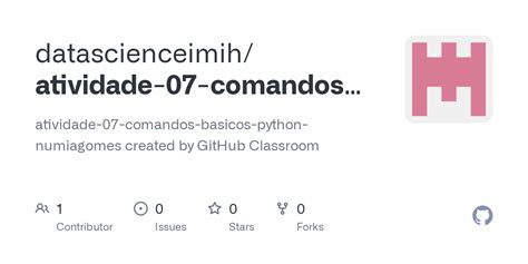 GitHub Datascienceimih Atividade Comandos Basicos Python Numiagomes Atividade Comandos