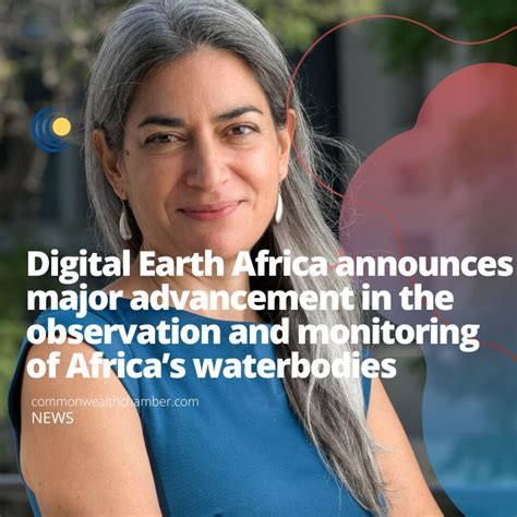 Digital Earth Africa Announces Major Advancement In The Observation And Monitoring Of Africas