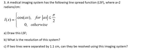 Solved 3 A Medical Imaging System Has The Following Line