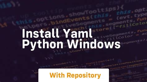 Install Yaml Python Windows Youtube