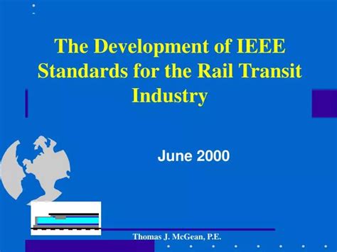 PPT The Development Of IEEE Standards For The Rail Transit Industry PowerPoint Presentation