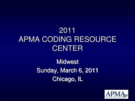PPT 2011 APMA CODING RESOURCE CENTER PowerPoint Presentation Free Download ID 1477888