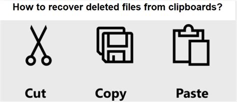 How To Recover Deleted Files From Clipboard