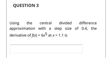 Solved The Using Forward Divided Difference Approximation