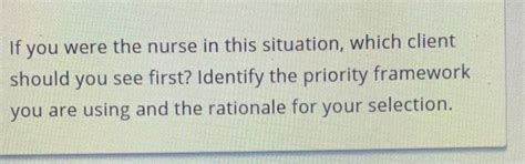 If You Were The Nurse In This Situation Which Client