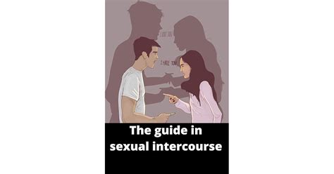 The Guide In Sexual Intercourse By Kornelia Olaeru