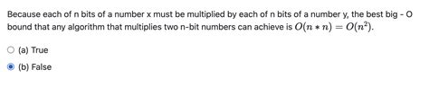 Solved Because Each Of N Bits Of A Number X Must Be Chegg Com