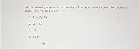 Solved For The Following Argument Use The Rules Of Inference