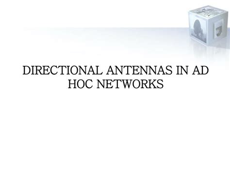 Ppt A Mac Protocol For Mobile Ad Hoc Networks Using Directional Antennas Powerpoint