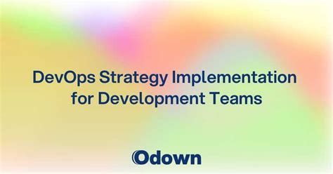 Odown Blog Devops Strategy Implementation For Development Teams