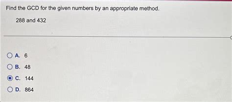 Solved Find The GCD For The Given Numbers By An Appropriate Chegg Com