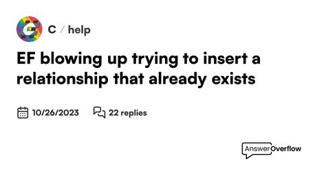 Ef Blowing Up Trying To Insert A Relationship That Already Exists C